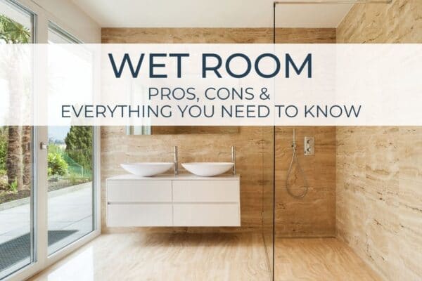 Wet Room | Pros, Cons & Everything You Need To Know