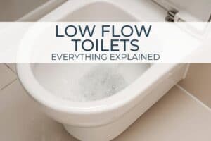 Low Flow Toilets | Everything Explained