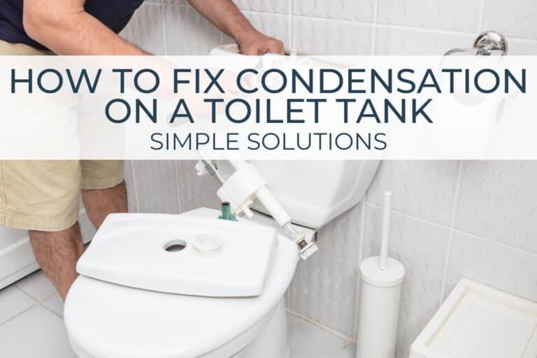 How To Fix Condensation On A Toilet Tank | Simple Solutions