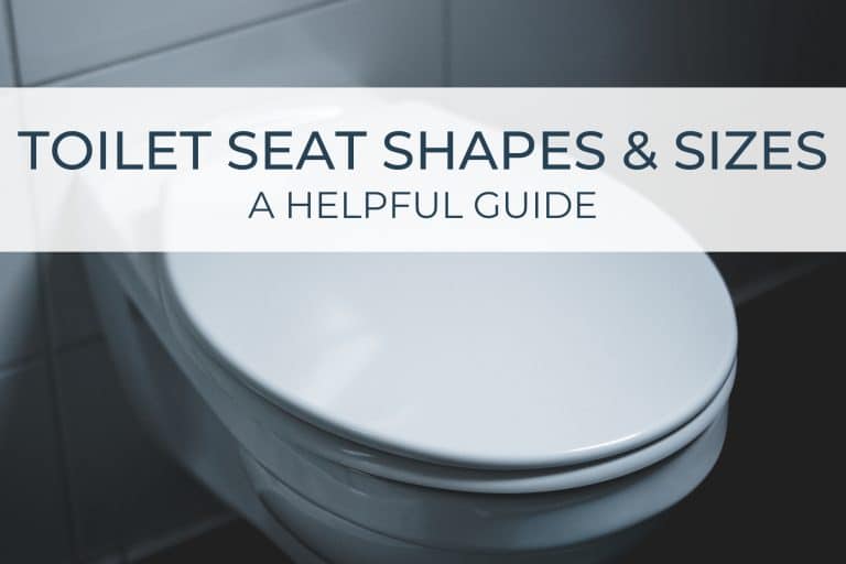 Toilet Seat Shapes & Sizes | A Helpful Guide